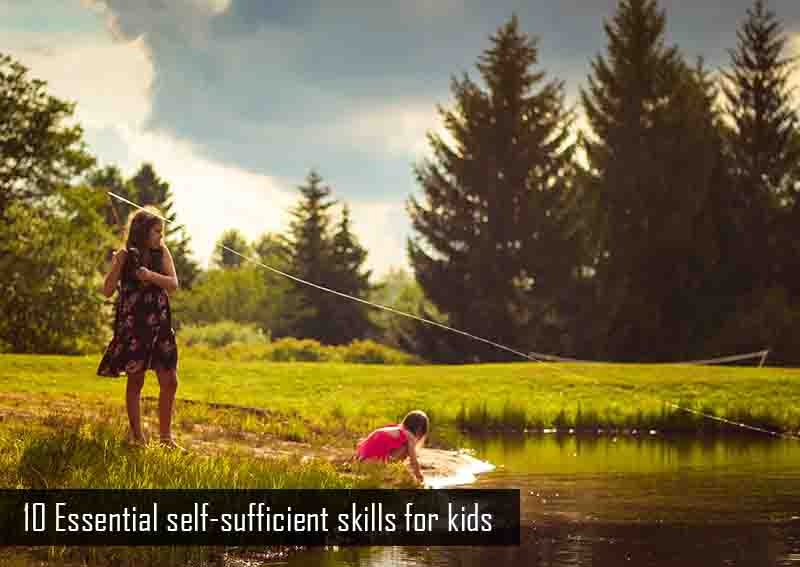 10 Essential self-sufficient skills for kids