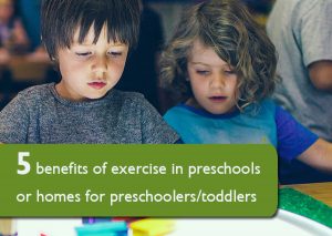 5 Benefits of Exercise in Preschools-cambreidg preschool