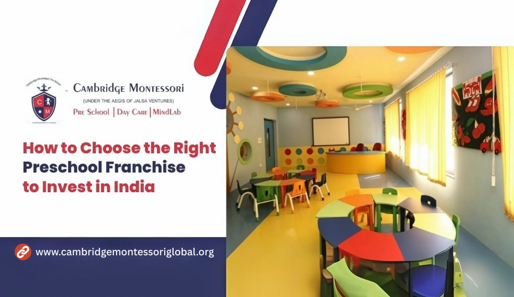 How to Choose the Right Preschool Franchise to Invest in India ...